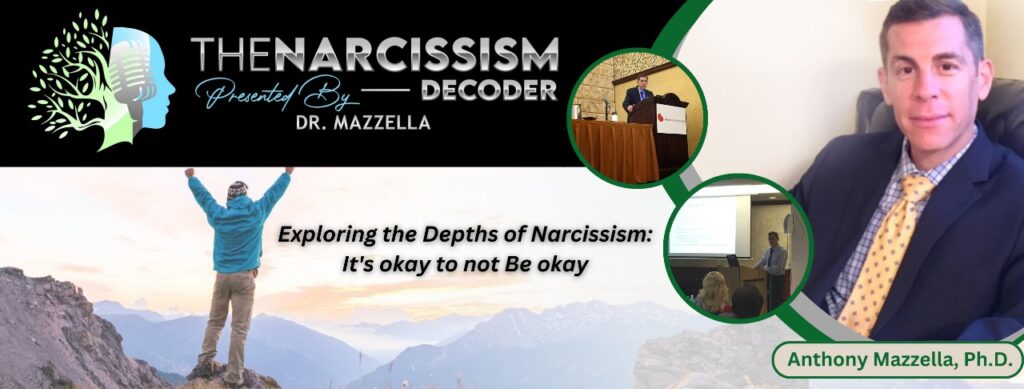 The Narcissism Decoder Podcast - Anthony Mazzella, Ph.D.